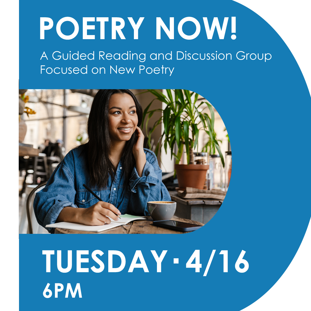 Poetry Now! A Guided Reading and Discussion Group Focused on New Poetry ...